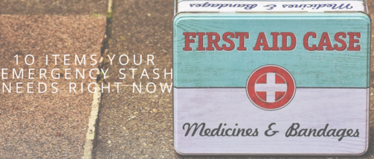 10 Useful Emergency Stash Items You Need Right Now
